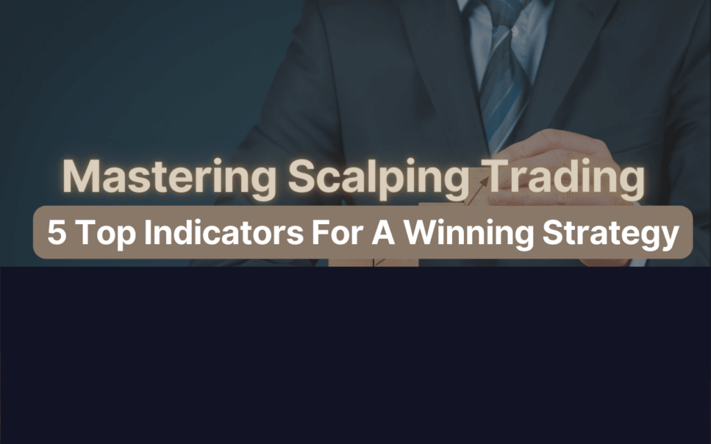 Mastering Scalping Trading: 5 Top Indicators For A Winning Strategy ... Mastering Scalping Trading: 5 Top Indicators For A Winning Strategy ...