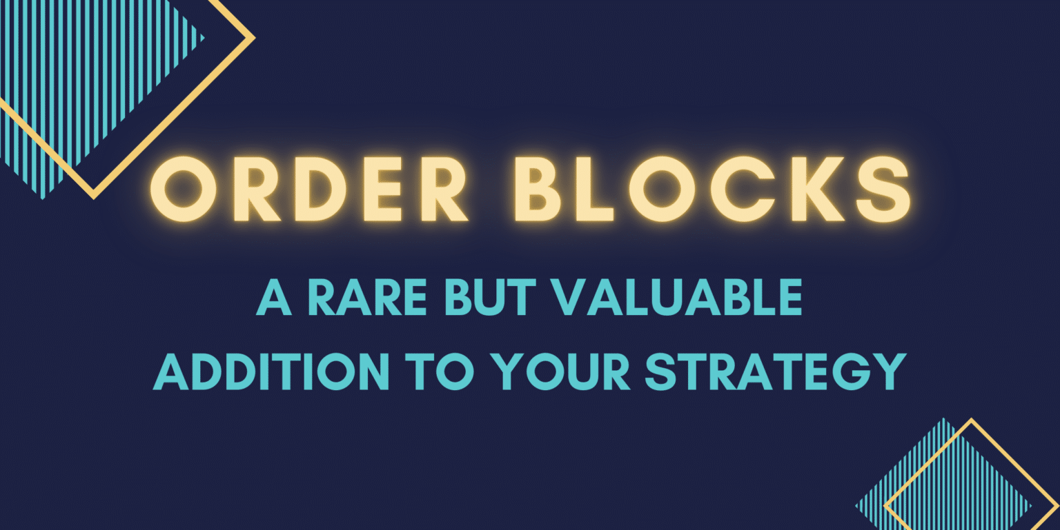 Order Blocks - A Rare But Valuable Addition To Your Strategy ...