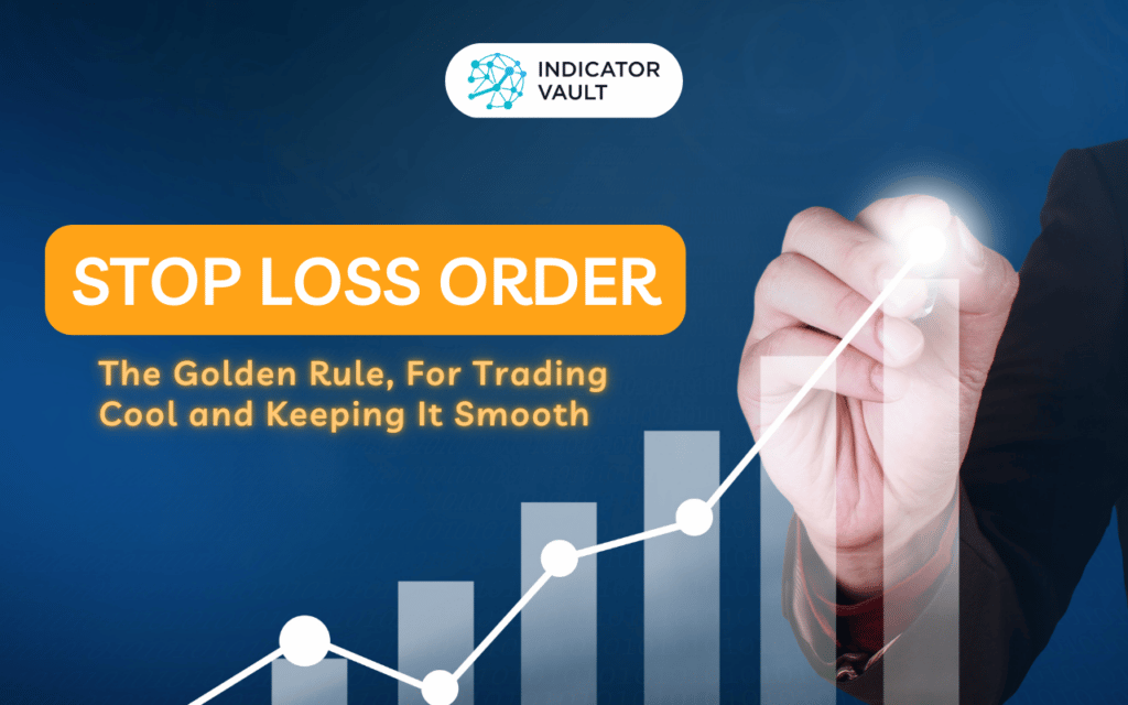 Stop Loss Order: The Golden Rule, For Trading Cool and Keeping it ...