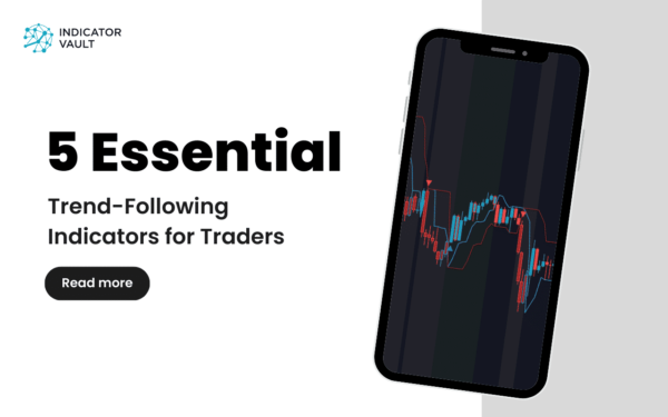 5 Essential Trend-Following Indicators for Traders - Indicator Vault
