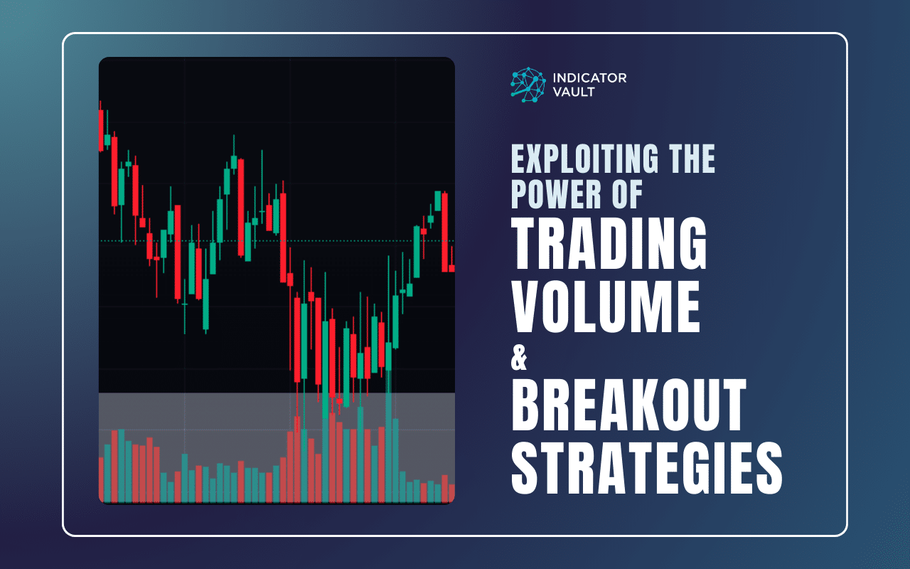 Trading Volume Secrets To Master Your Breakout Trading Strategy ...