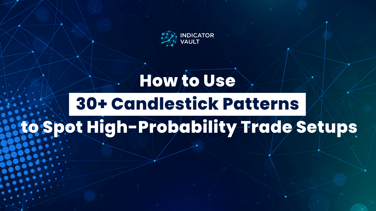 How To Use 30+ Candlestick Patterns To Spot Profitable Trade Setups ...